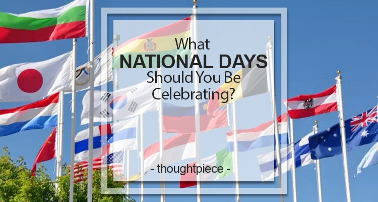 What National Days Should You Be Celebrating???
