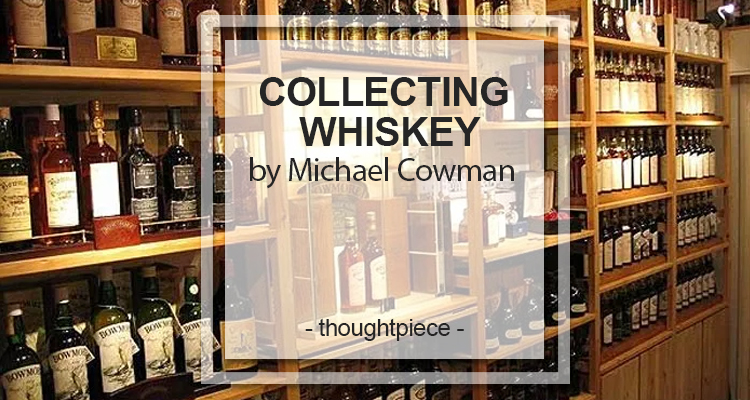 collecting whiskey - GreatDrams